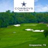 Cowboys Golf Club - Grapevine, TX - Save up to 49%